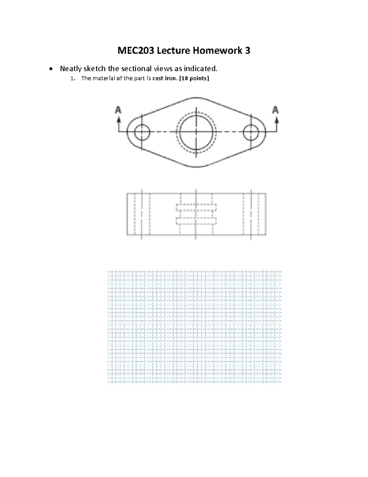 MEC 203 Lecture Homework 3 - MEC 203 - The material of the part is cast iron. [10 points] The ...