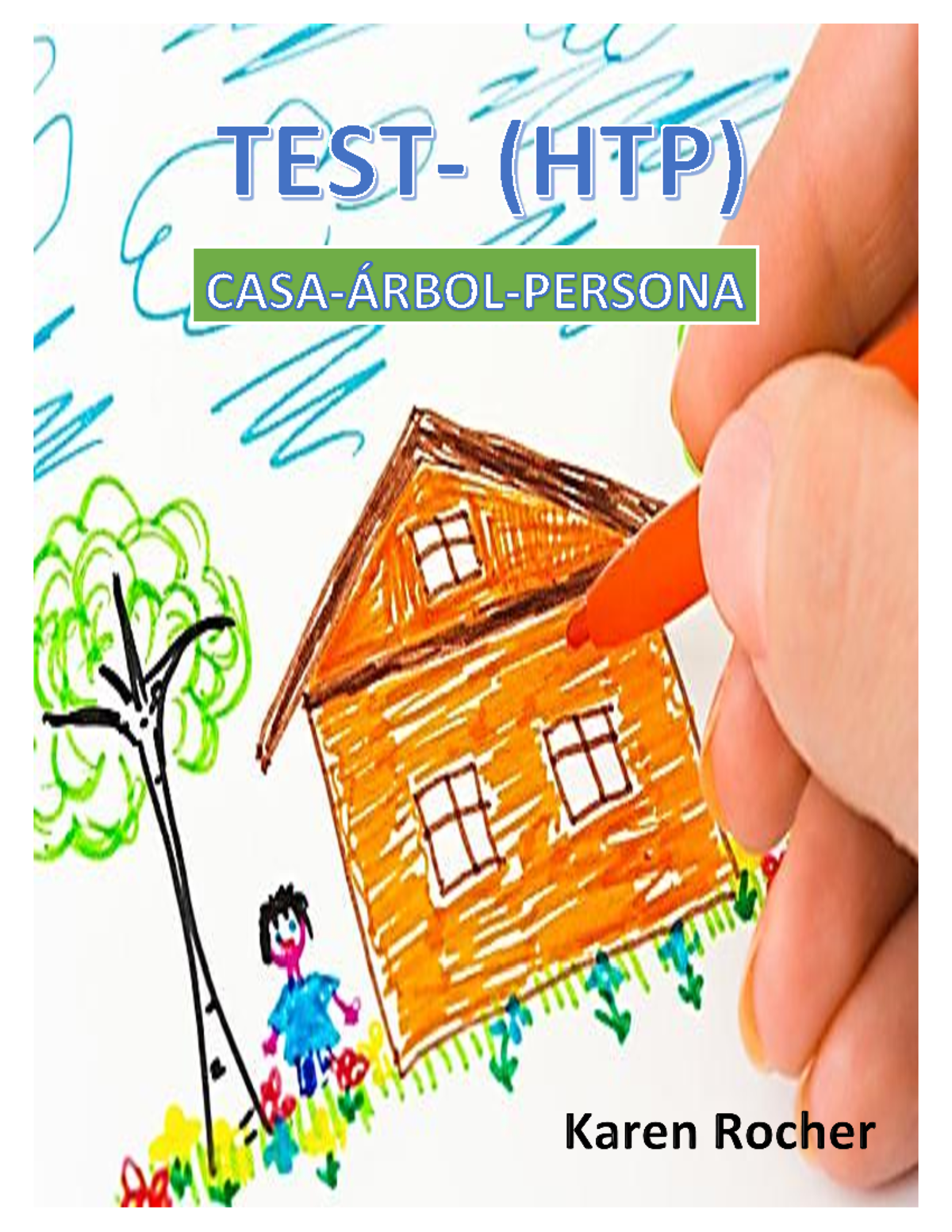 Manual HTP (CASA, ÁRBOL, PERSONA) - Interpretación del Test Proyectivo ...