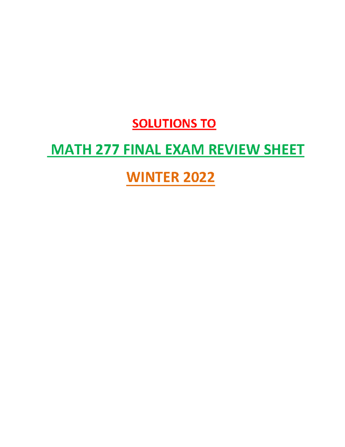 MATH277 Final Exam Review Sheet Solutions - MATH 277 - SOLUTIONS TO ...