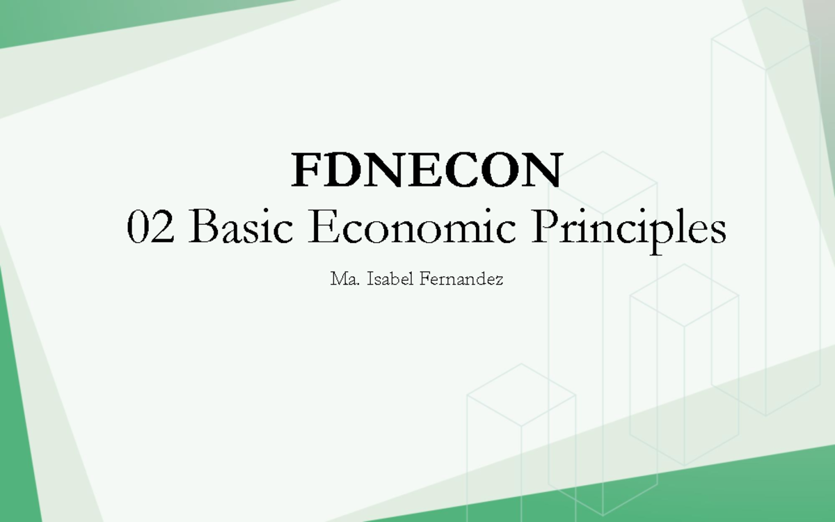 FDNECON 02 Basic Economic Principles: Key Concepts & Insights - Studocu