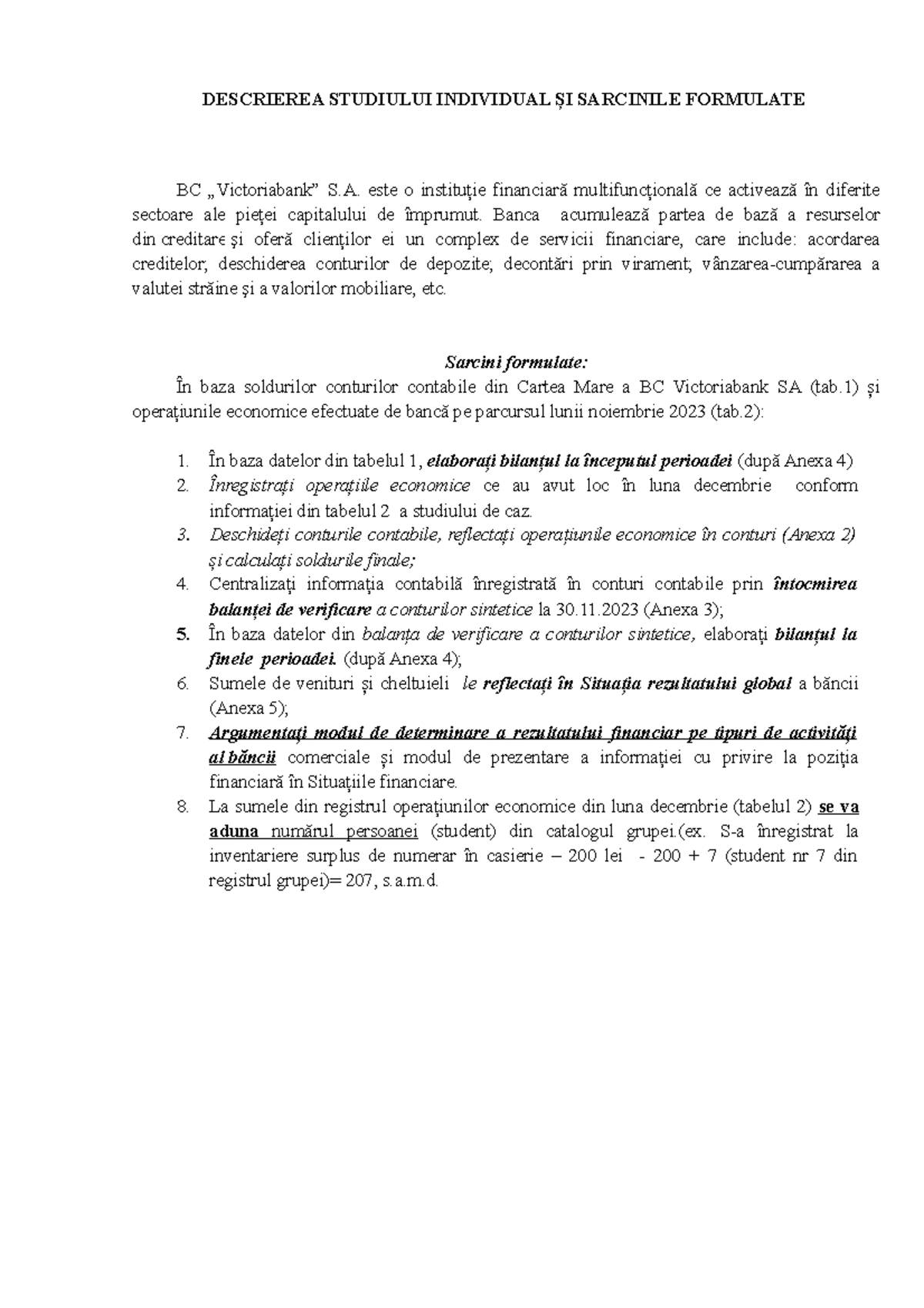 Lucrul individual - studiu de caz - contabilitatea in banci - DESCRIEREA STUDIULUI INDIVIDUAL ȘI ...