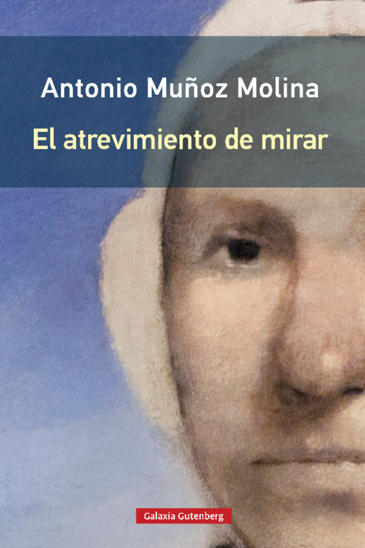 Estudio sobre "El atrevimiento de mirar" de Antonio Muñoz Molina - Studocu