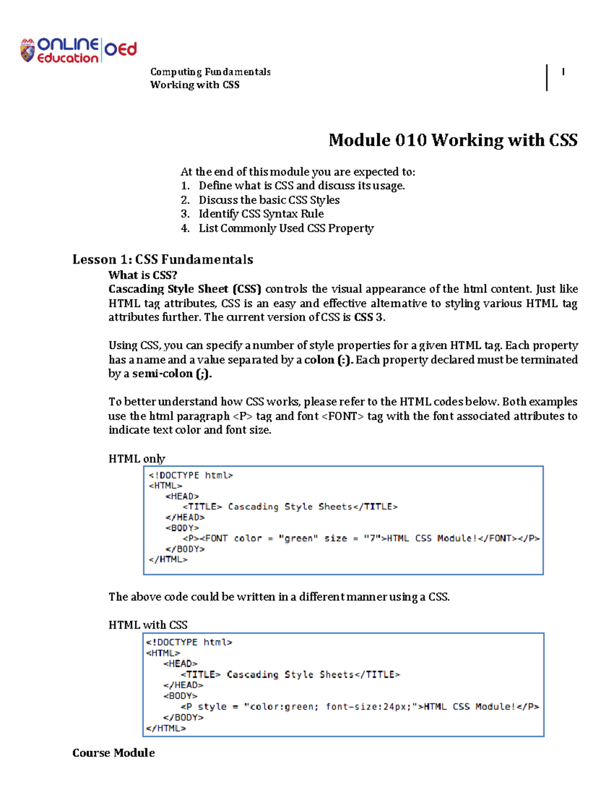 Week 12 - Working with CSS - Working with CSS Course Module Module 010 Working with CSS At the ...