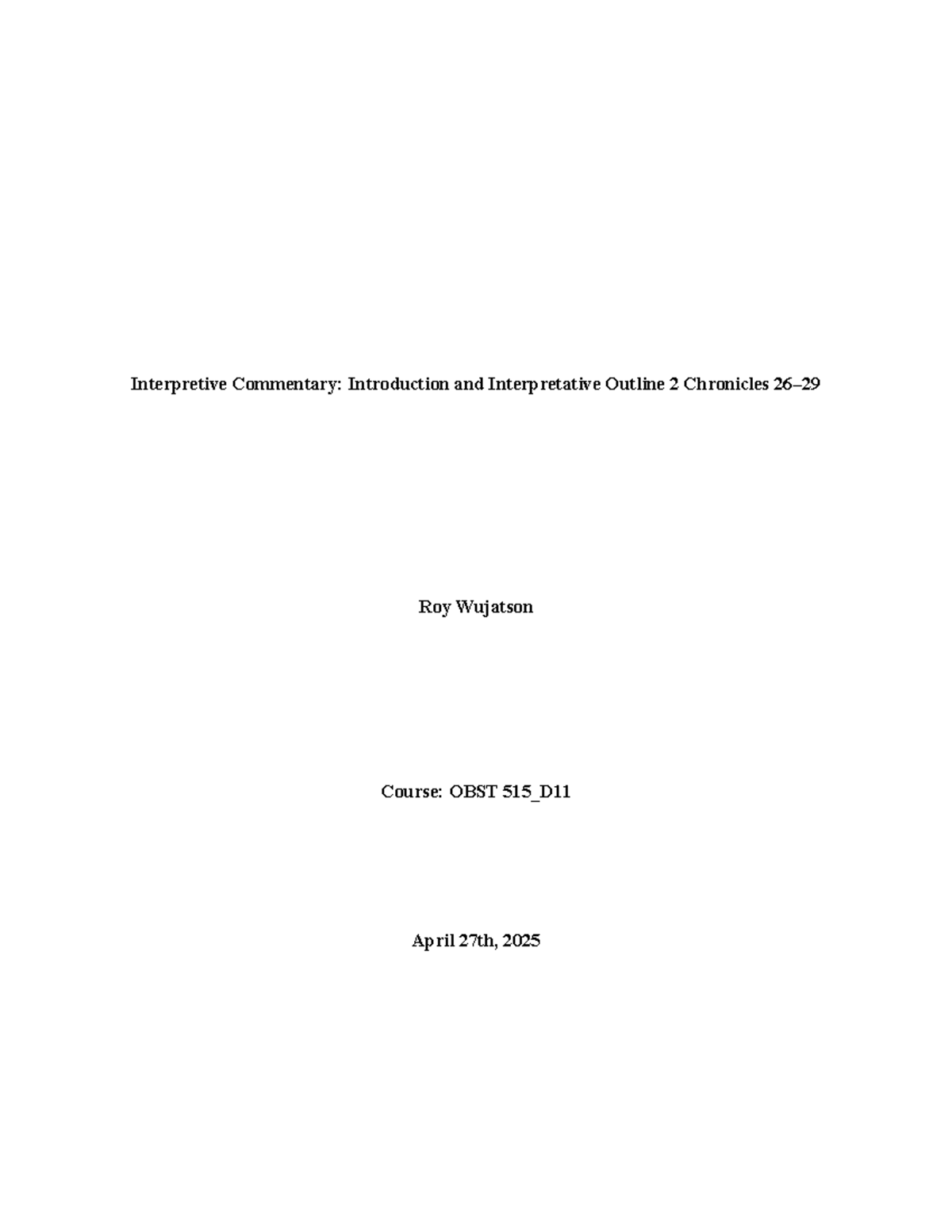 Interpretive Commentary: Outline of 2 Chronicles 26-29 for OBST 515_D11 ...