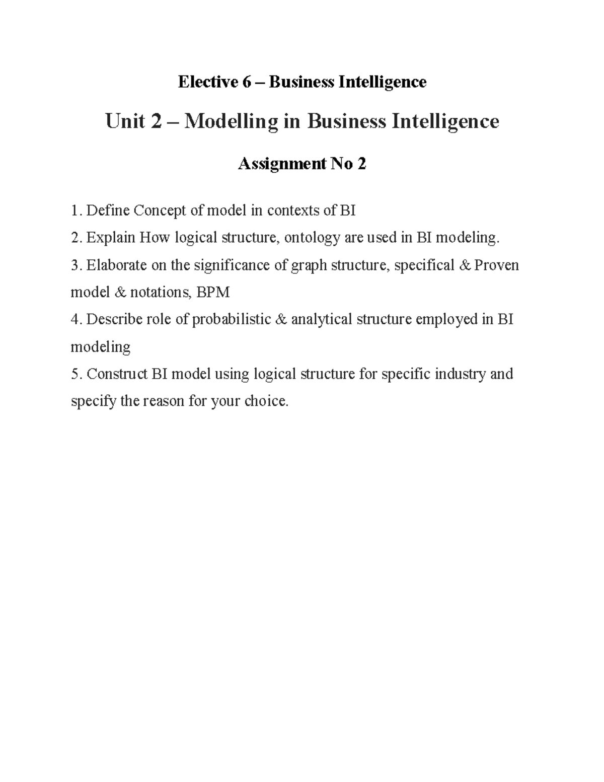 BI UNIT 2 Assignment - Elective 6 – Business Intelligence Unit 2 ...