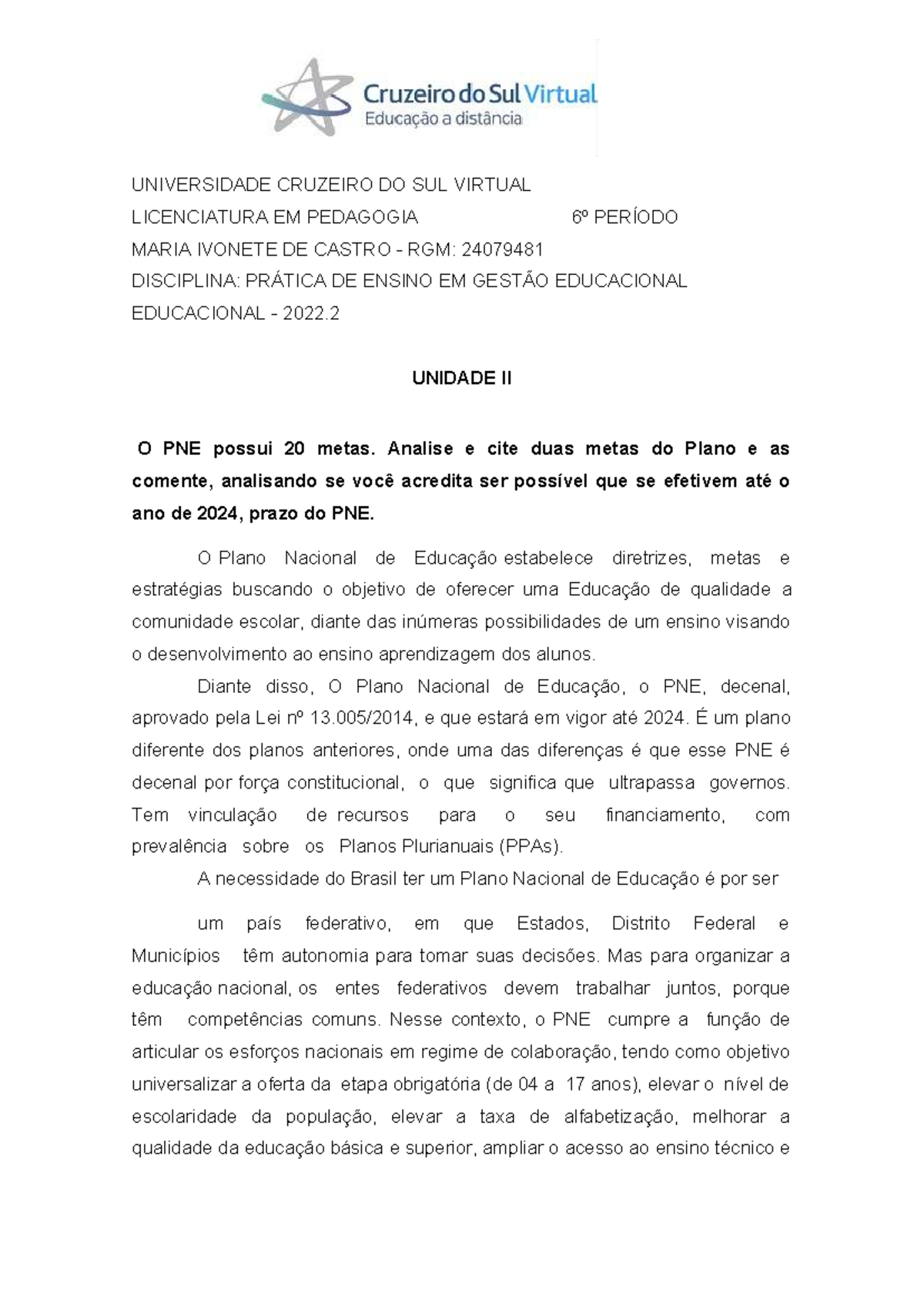 Análise das Metas do PNE na Prática de Ensino - Lic. em Pedagogia 6º ...