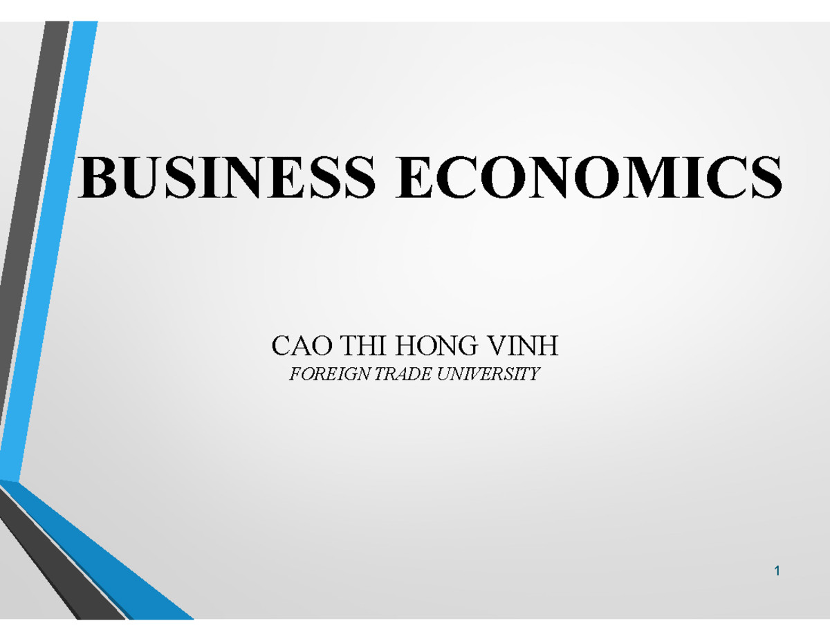 BUSINESS ECONOMICS CAO THI HONG VINH FTU: Chapter 2 - Business ...