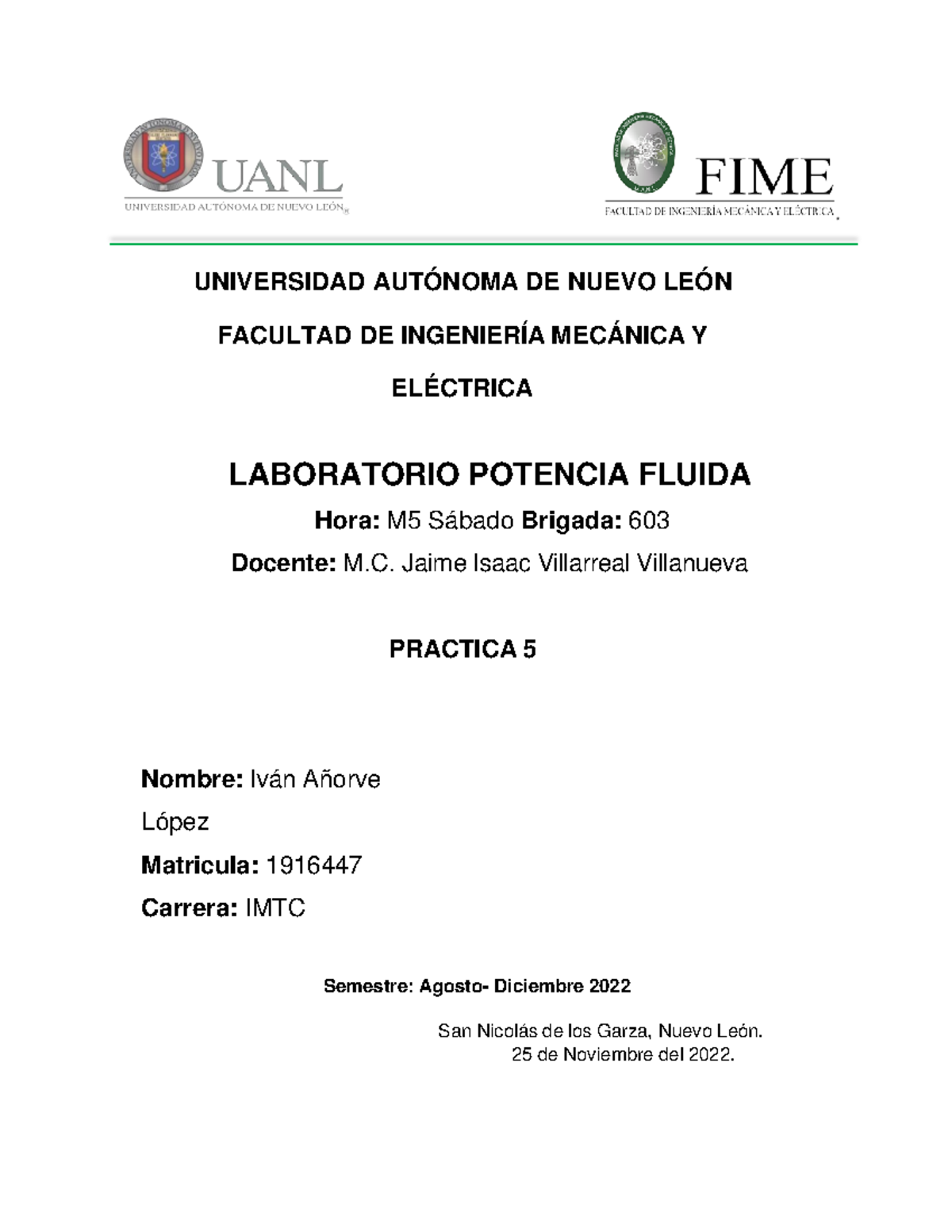 Reporte 5 Lab potencia fluida - UNIVERSIDAD AUTÓNOMA DE NUEVO LEÓN FACULTAD DE INGENIERÍA ...