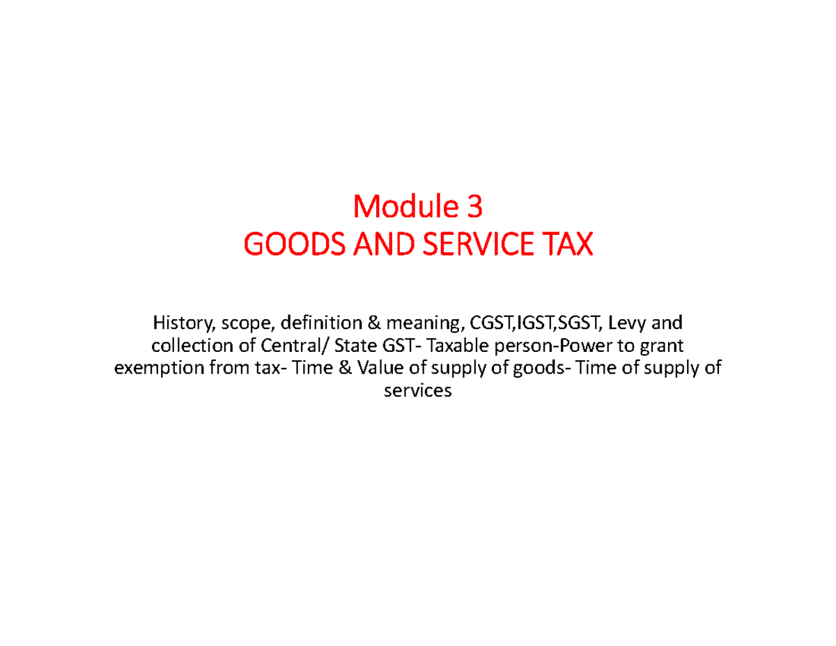 GST Module 3: Comprehensive Overview of Goods and Service Tax - Studocu