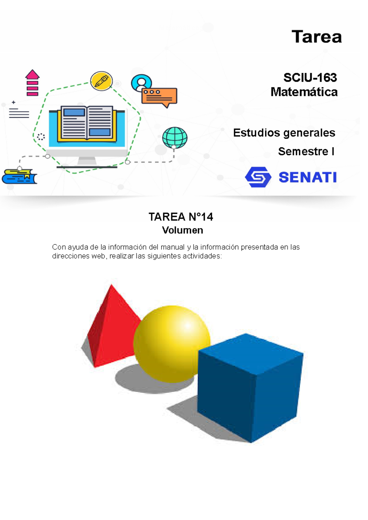 Tarea 14 DE Matematica - ssss - Volumen Con ayuda de la información del manual y la información ...