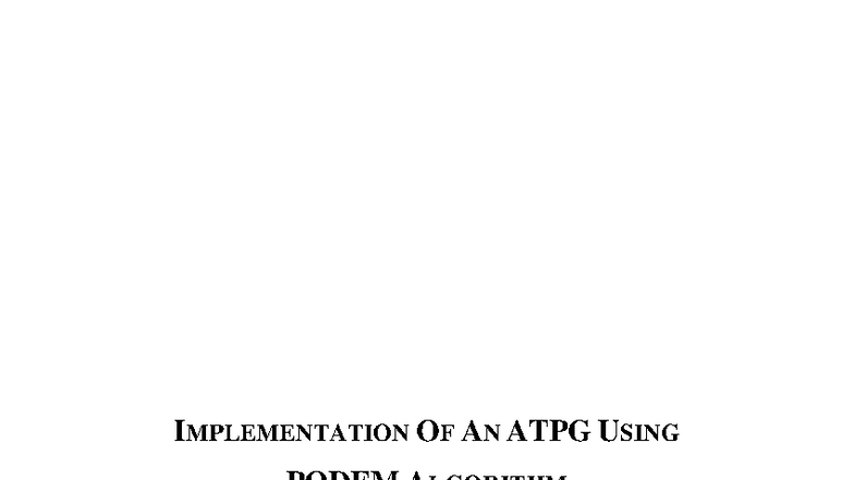Implementation of PODEM Algorithm for ATPG in ELEC 7250 - Studocu