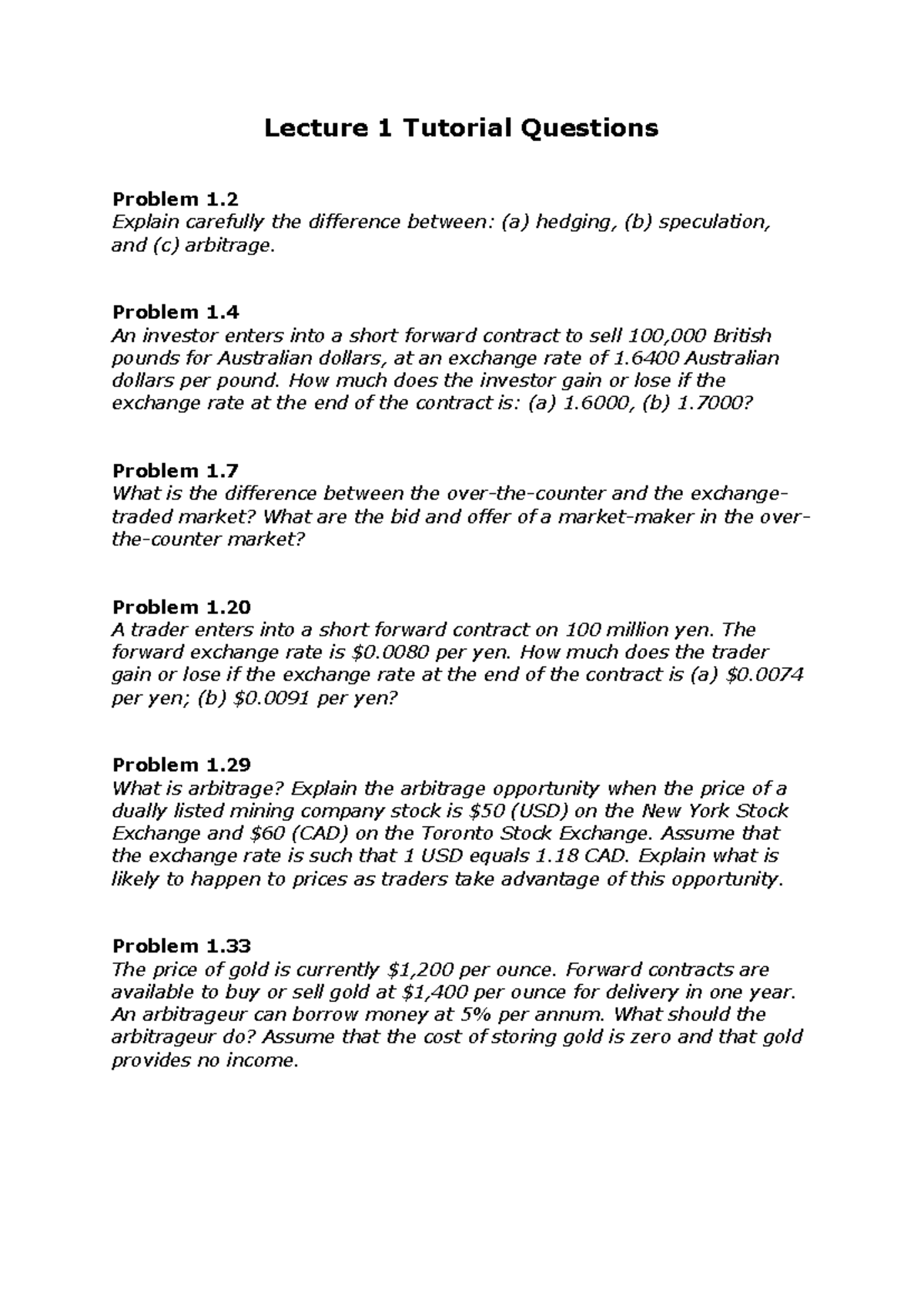 Week 1 Tutorial Questions: Hedging, Speculation, and Arbitrage - Studocu