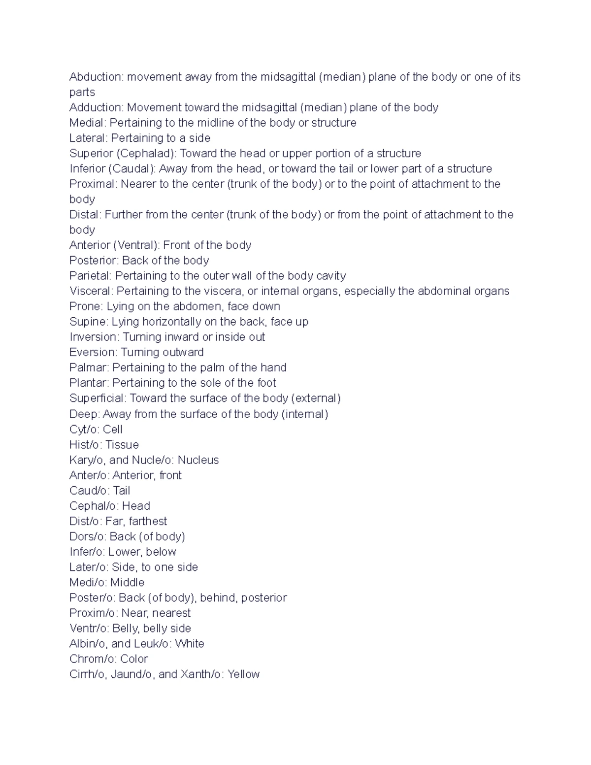 Med Terminology Chapter 3 - super/o: above, medi/o (medial, median ...