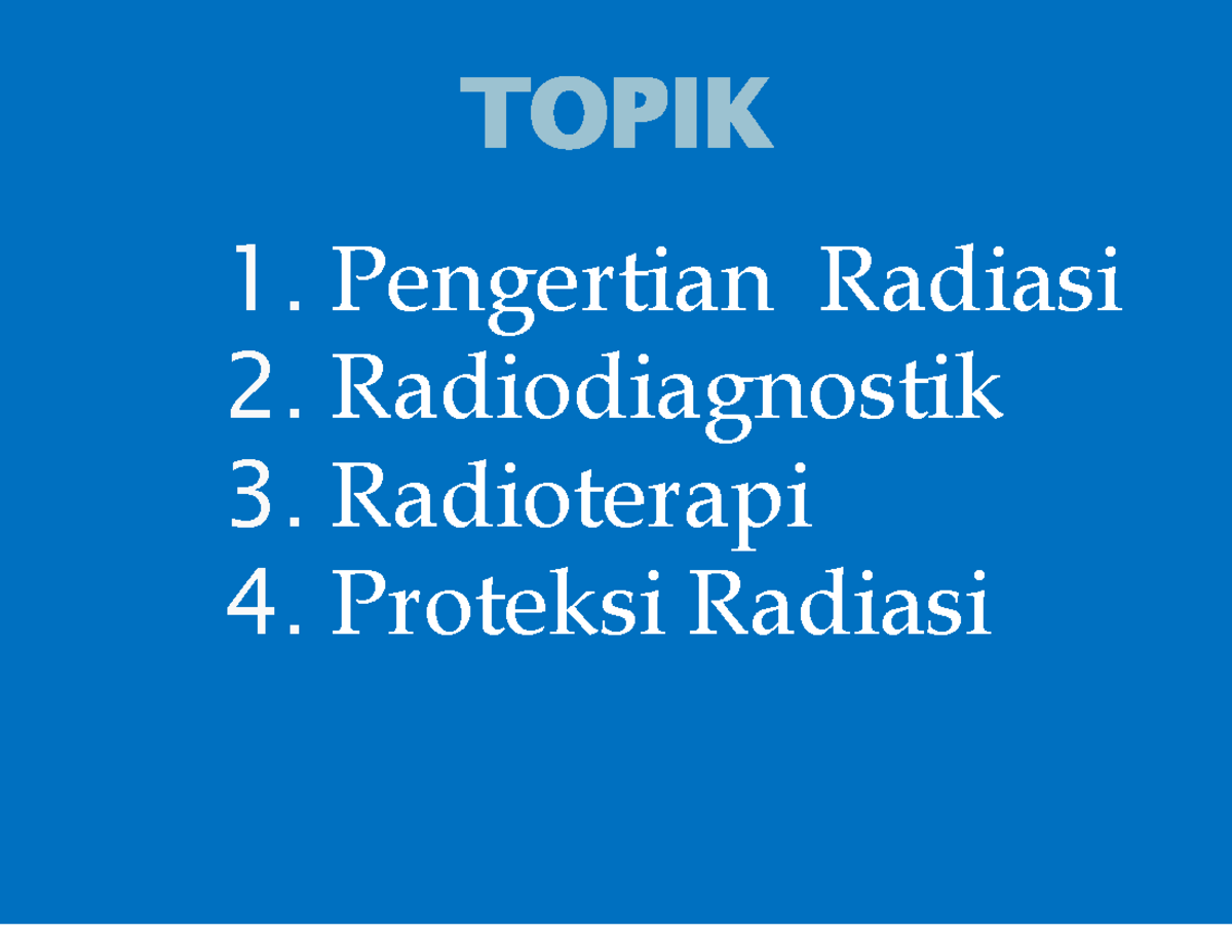 Materi Kuliah Fisika Medis: Pengertian & Macam Radiasi dan Aplikasinya ...