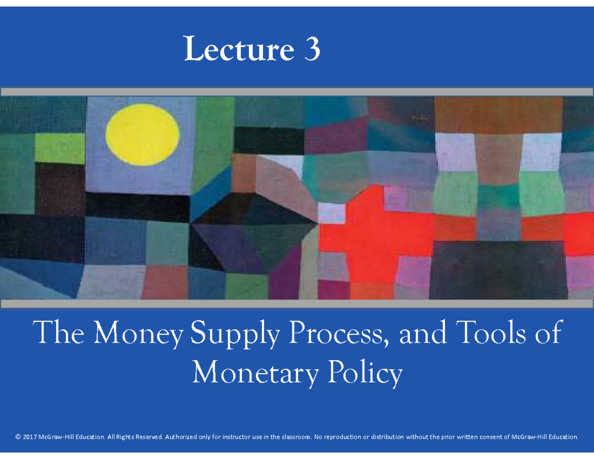 Lecture 3 The Money Supply Process and Tools of Monetary Policy, with ...