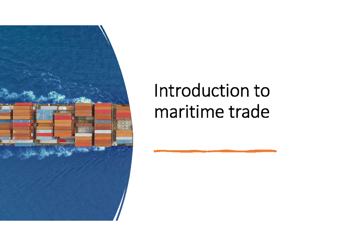 Maritime Trade Overview: Historical Context & Current Trends (MGT 101 ...