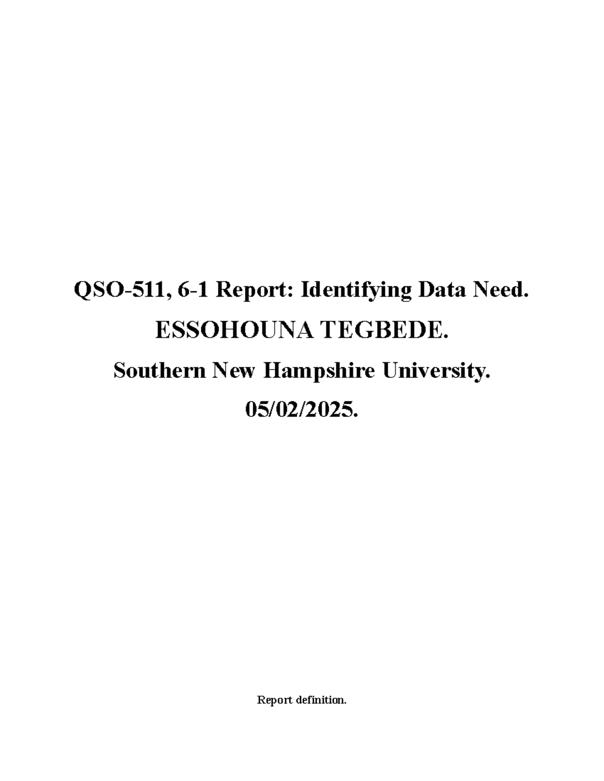 QSO-511: 6-1 Report on Enhancing Data Quality for Predictive Analysis ...