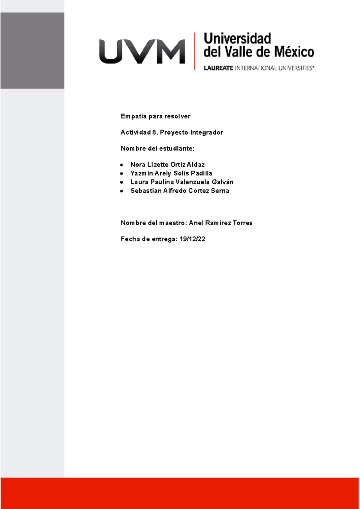 Actividad 8. Proyecto integrador - Empatía para resolver Actividad 8. Proyecto Integrador Nombre ...