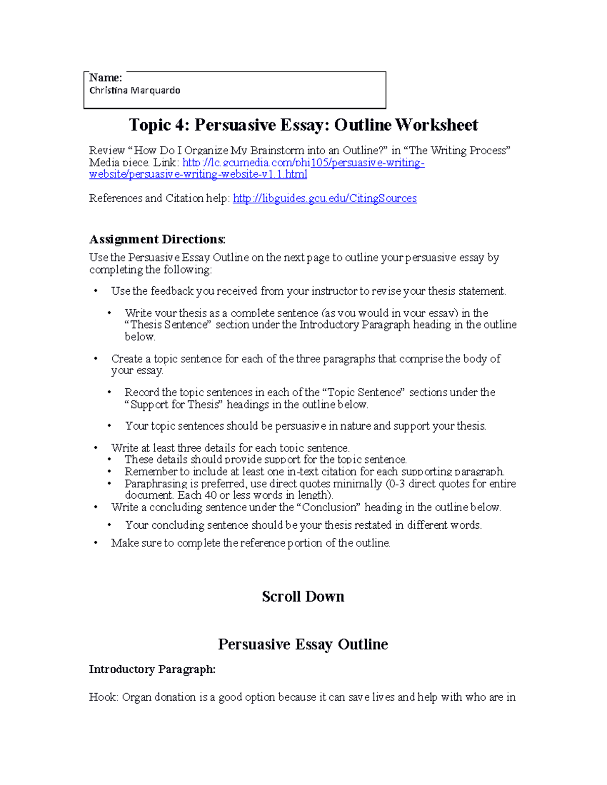 PHI105 T4 Outline Worksheet Persuasive Essay Planning - Name: Christina ...