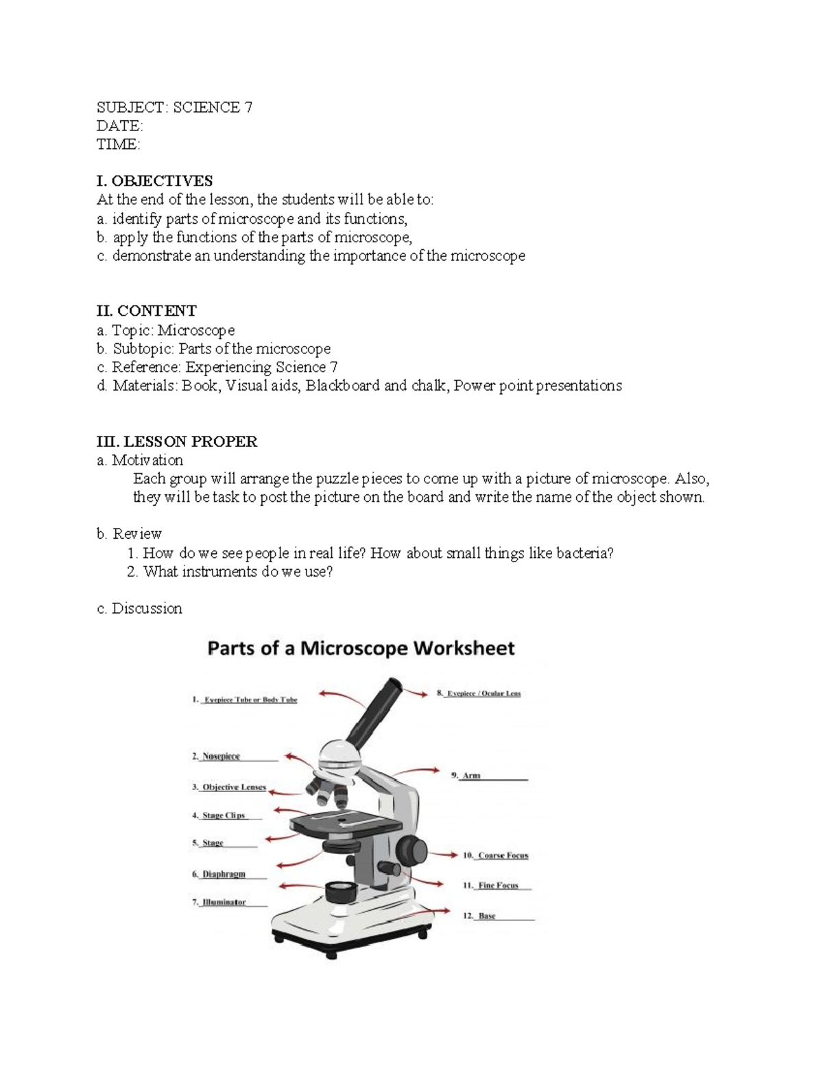 Microscope - SUBJECT: SCIENCE 7 DATE: TIME: I. OBJECTIVES At the end of ...