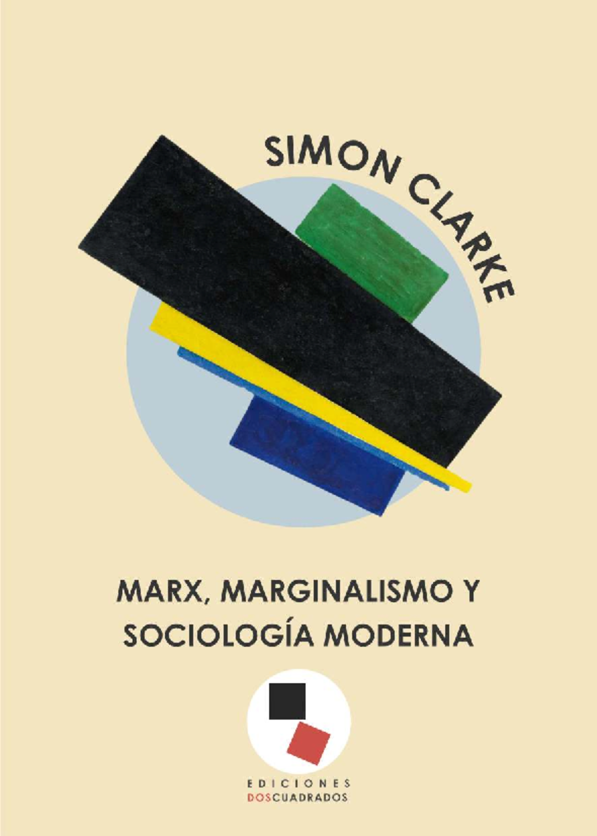Clarke, Marx, Marginalismo y Sociología Moderna: Análisis Crítico - Studocu