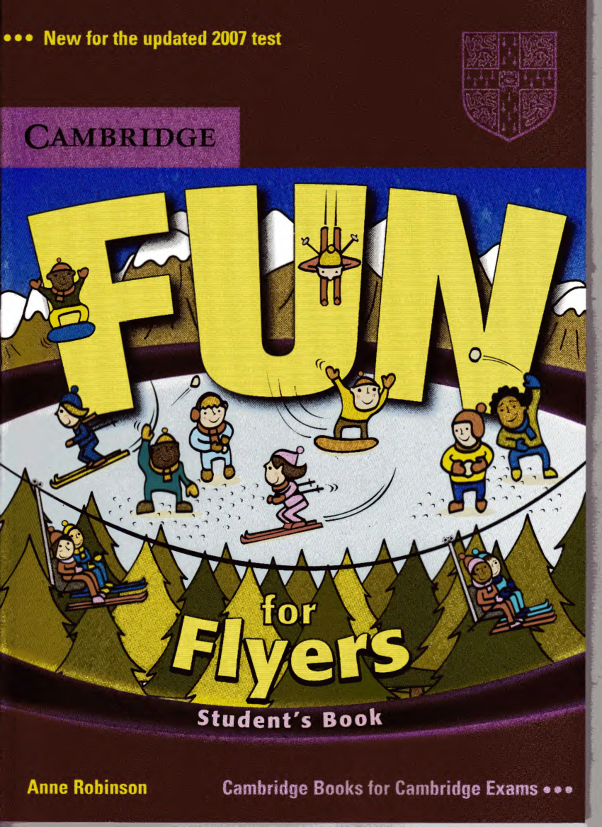 Fun for Flyers 1e SB - New for the updated 2007 test CAMBRIDGE for ...