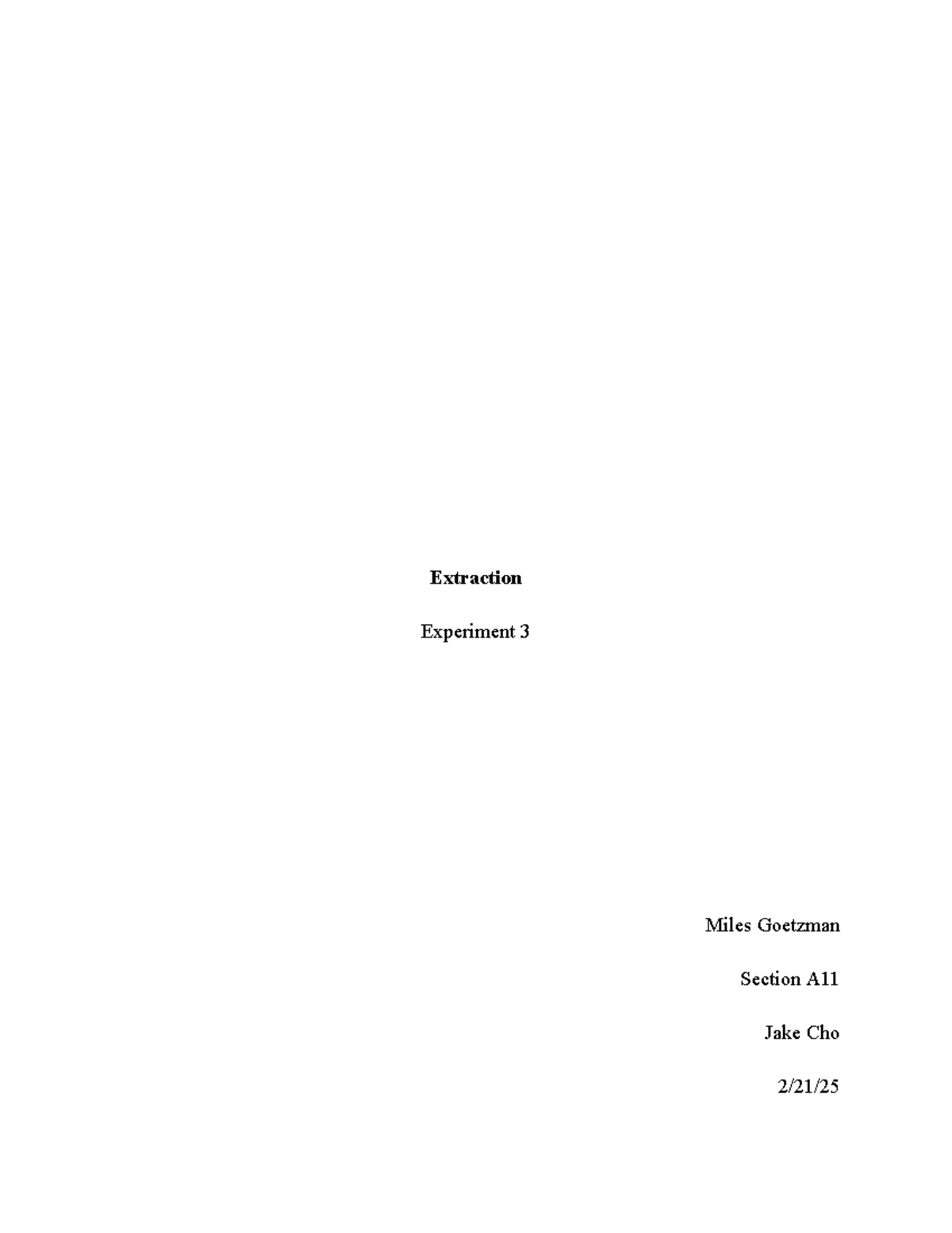 Extraction Lab Report - Google Docs - h 0 Extraction Experiment 3 Miles Goetzman Section A Jake ...
