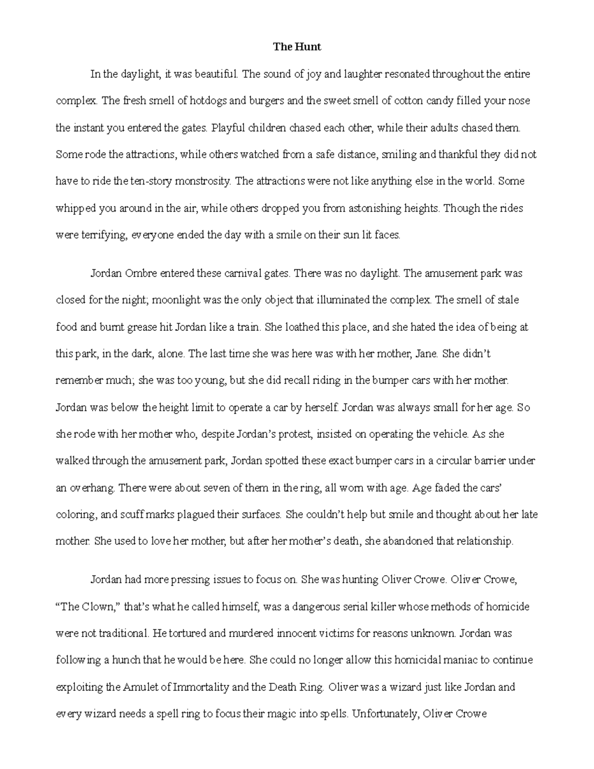 The Hunt Cont - Short story - The Hunt In the daylight, it was ...