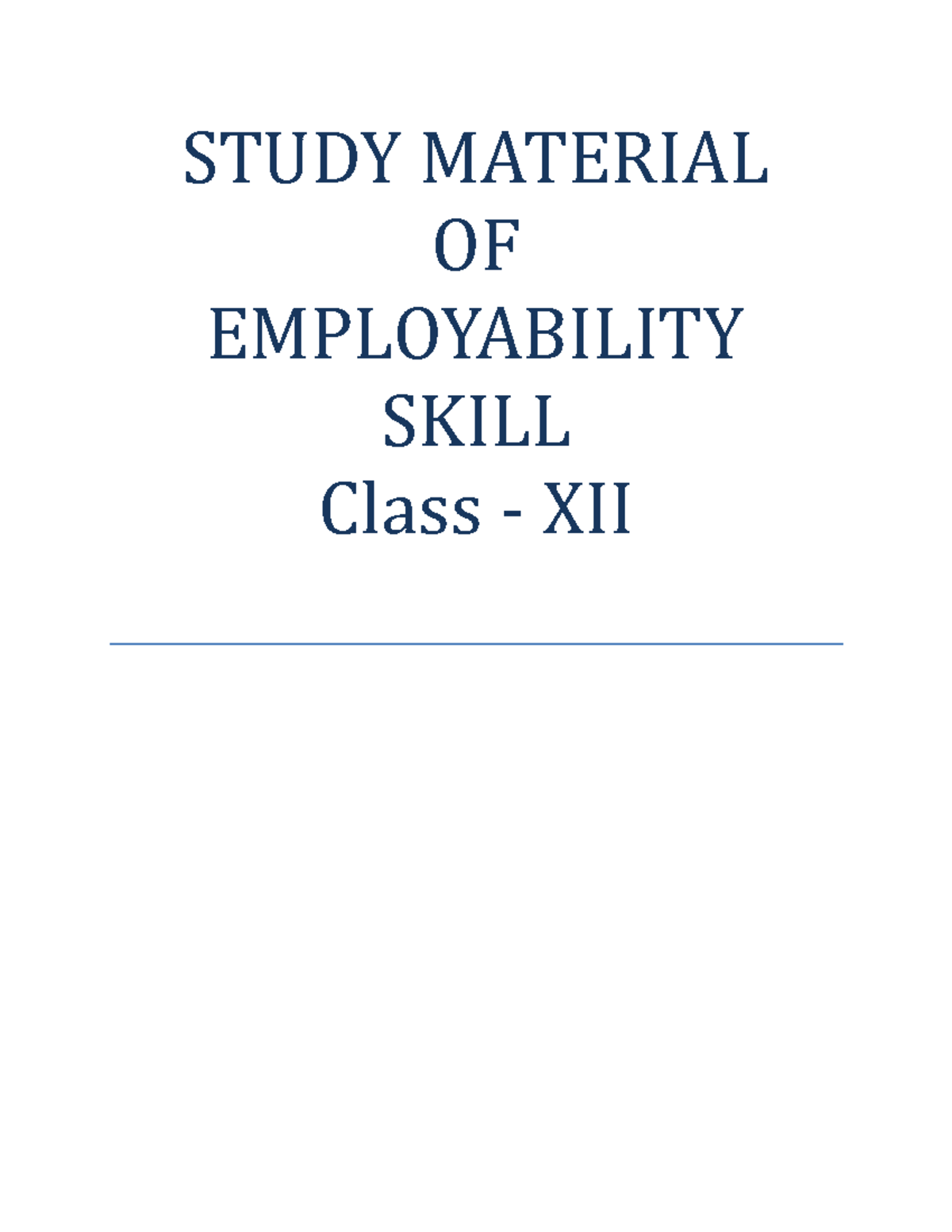 Class XII - Employability Skills Study Material Overview - Studocu