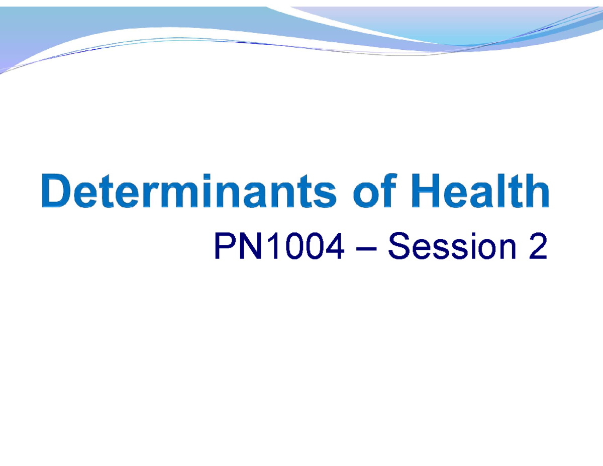 PN1004 Session 2: Understanding Determinants of Health in Indigenous ...