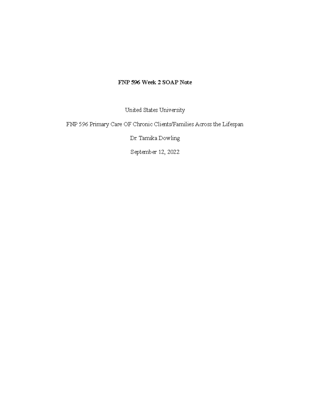 SOAP note CHF - SOAP note on CHF - FNP 596 Week 2 SOAP Note United ...