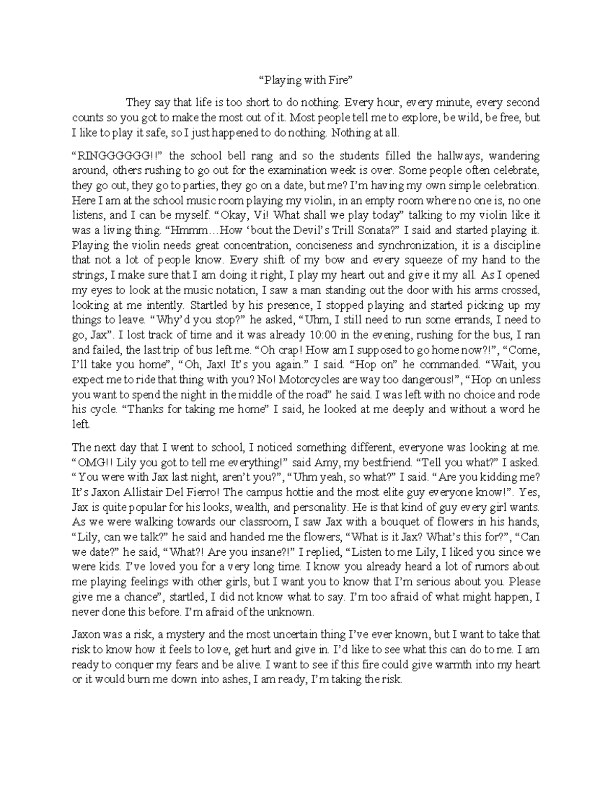 Creative writing final - “Playing with Fire” They say that life is too ...