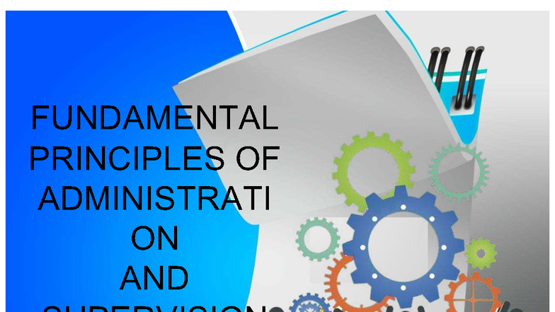 FUNDAMENTAL PRINCIPLES OF ADMINISTRATION & SUPERVISION (2003) - Studocu
