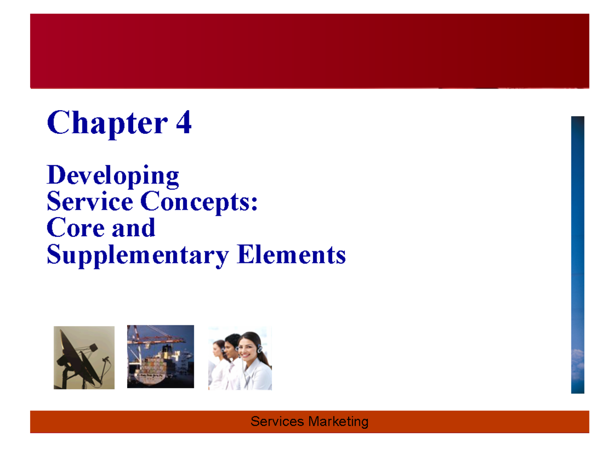 Mkt 412 chapter 4 1 - Chapter 4 Developing Service Concepts: Core and ...