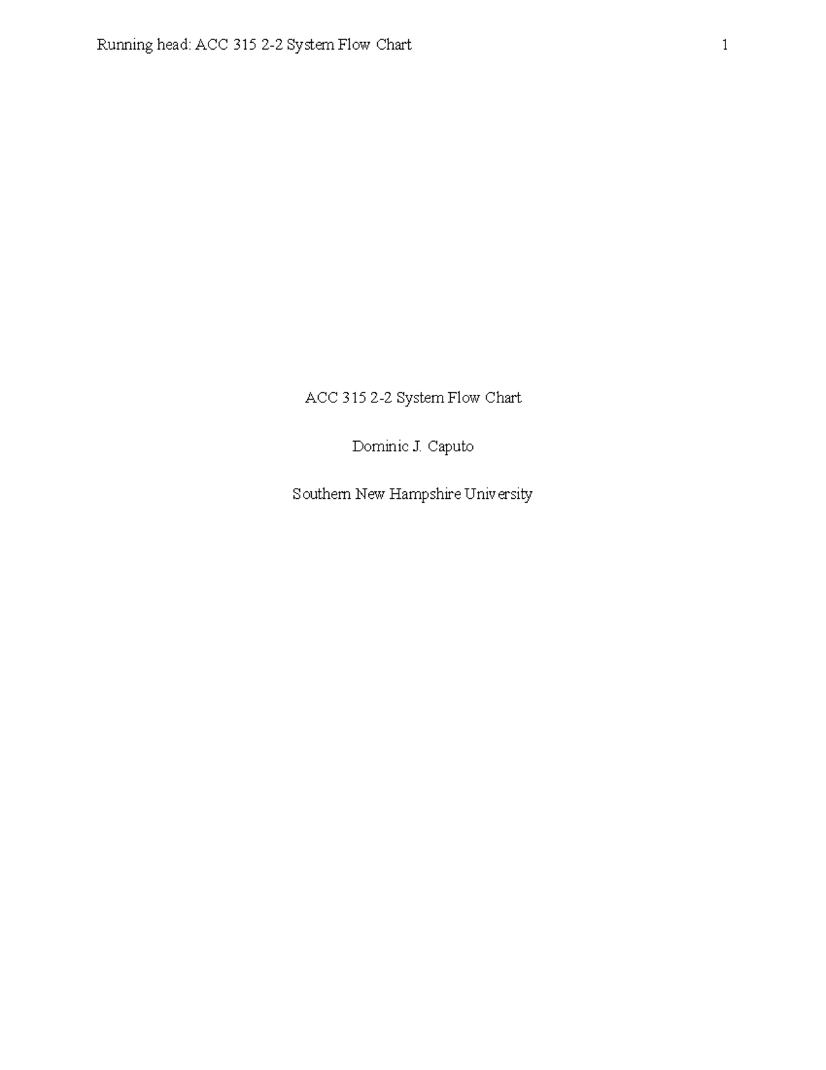 ACC 315 2-2 Short Paper - Running head: ACC 315 2-2 System Flow Chart 1 ...