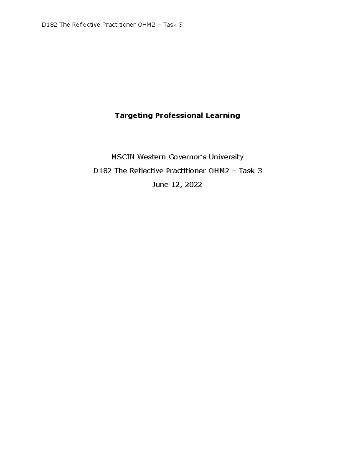 D182 Task 3 passed - Targeting Professional Learning MSCIN Western Governor’s University D182 ...