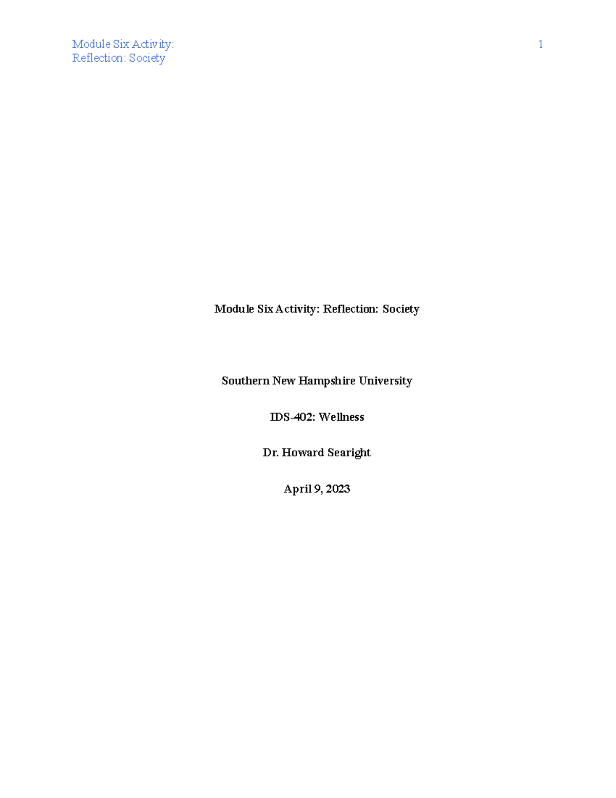 IDS-402 Module Six Activity: Reflection on Societal Wellness ...