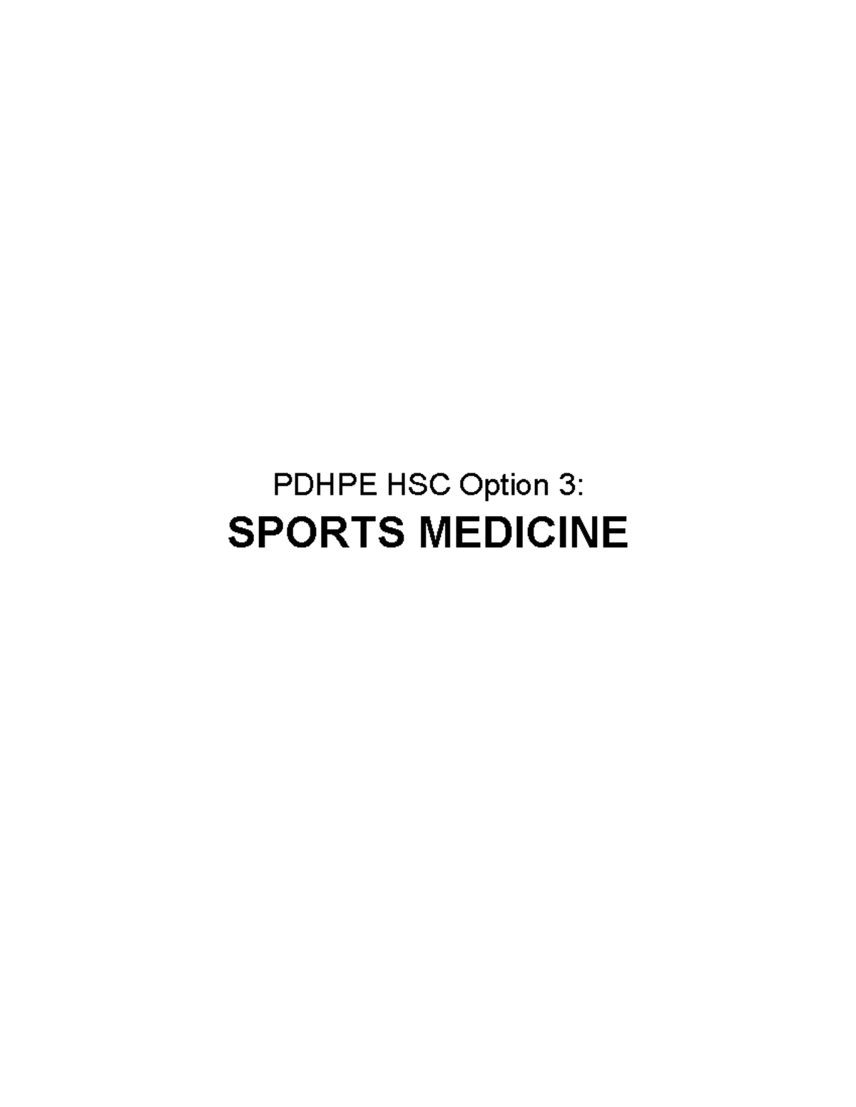 Sports med CQ3 summary submission - PDHPE HSC Option 3: SPORTS MEDICINE ...
