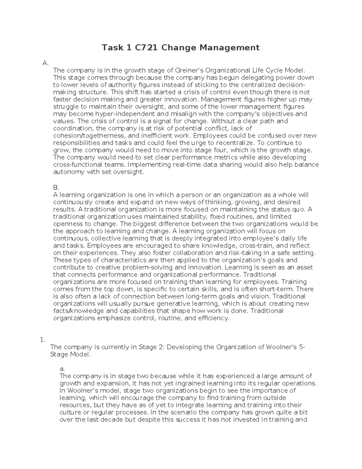 Task 1 C721 Change Management - Task 1 C721 Change Management A. The company is in the growth ...