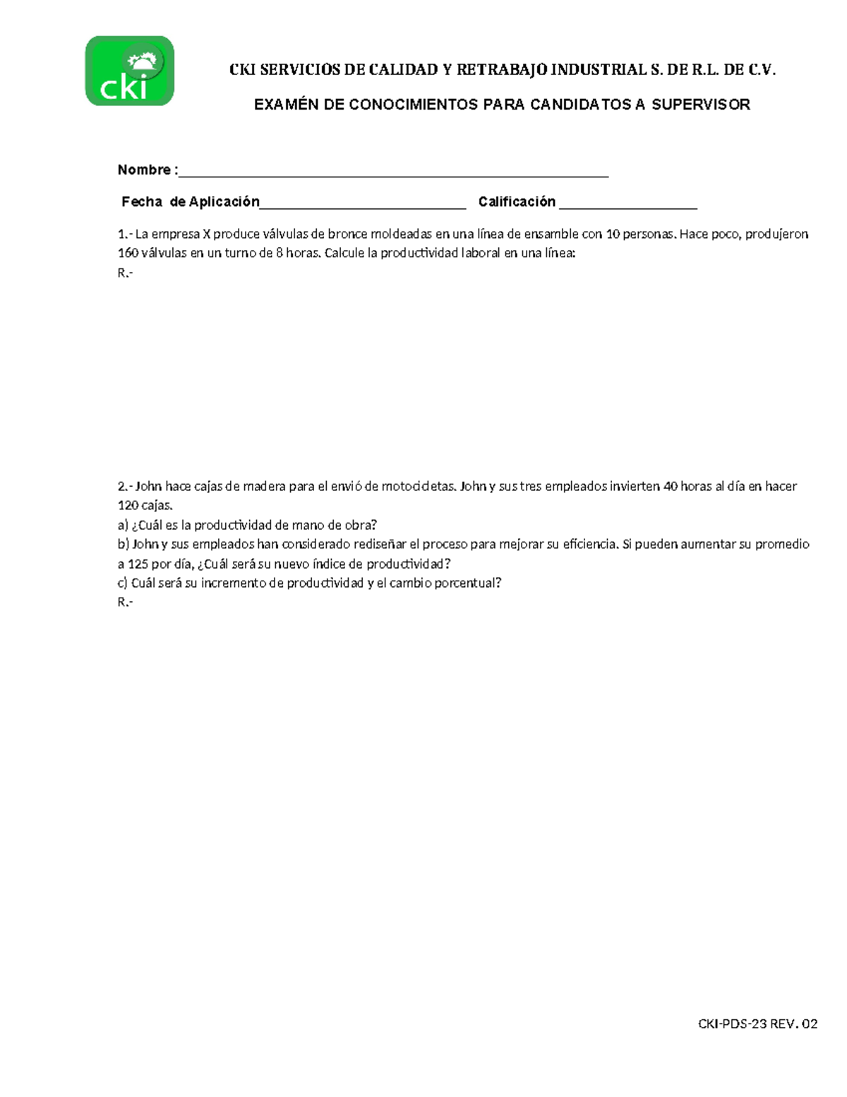 Examen de Conocimientos supervisores - CKI SERVICIOS DE CALIDAD Y RETRABAJO INDUSTRIAL S. DE R ...