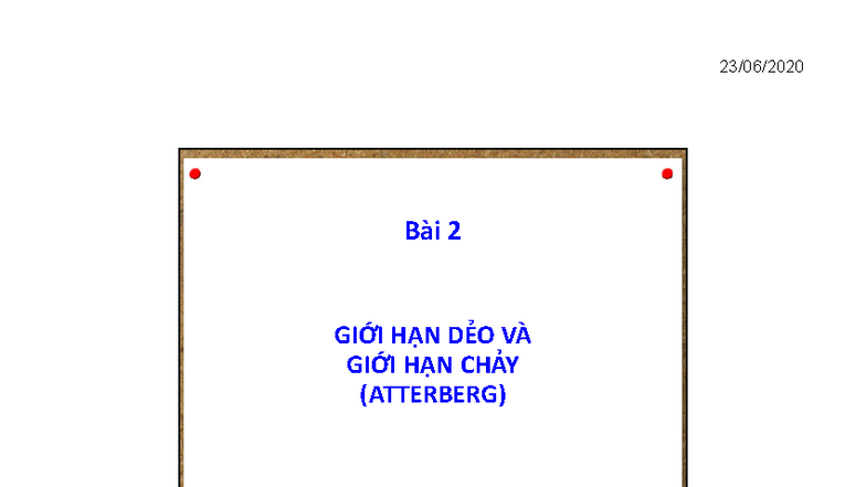 Bài 2: Giới Hạn Dẻo và Giới Hạn Chảy (Atterberg) - Thí Nghiệm Xác Định ...
