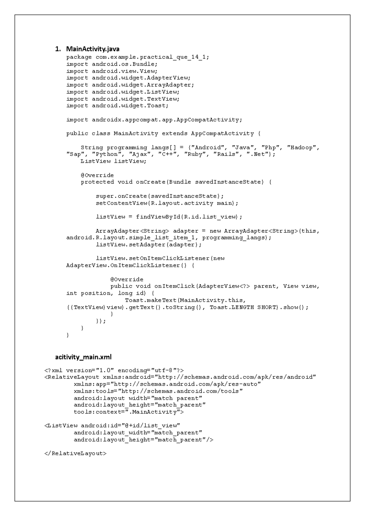 Mad Practicals 7-14 - 1. MainActivity package com.example_que_14_1; import android.os; import ...