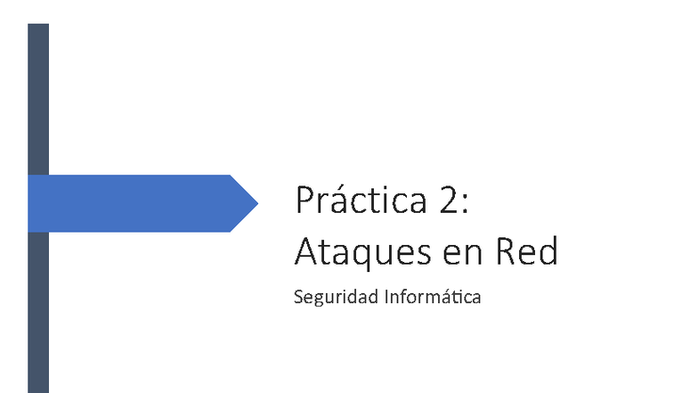 Práctica 2: Ataques en Red - Seguridad Informática URJC - Studocu