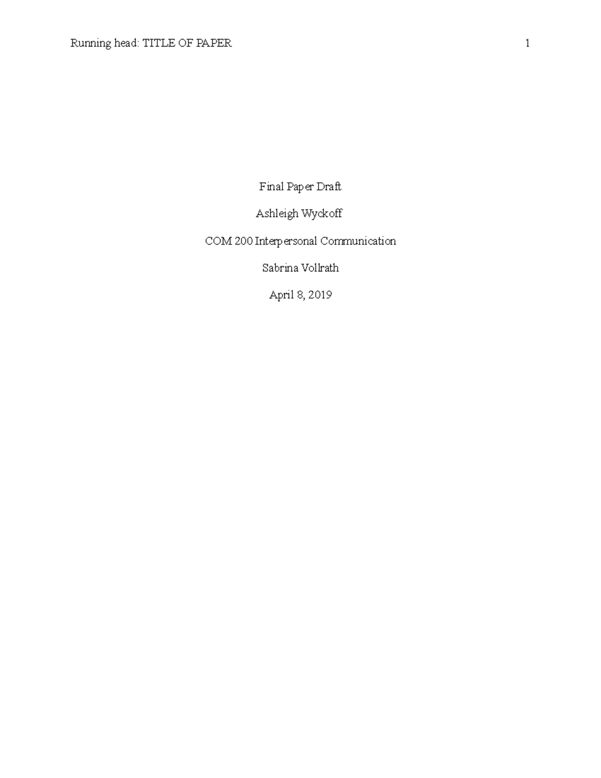 Ashleigh Wyckoff Final Paper Draft - Running head: TITLE OF PAPER 1 ...