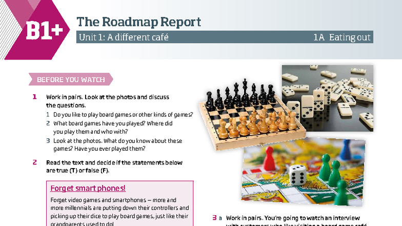 Roadmap B1+ Video Worksheets: Unit 1 - Board Games & Cafés - Studocu