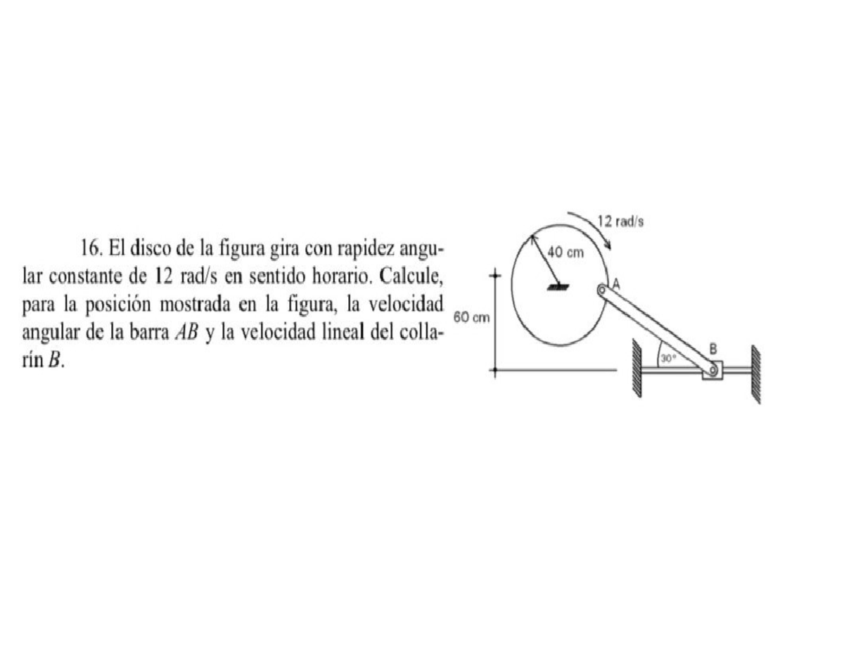 Movimiento de un cuerpo rígido rotación centroidal - 12 16. El disco de la figura gira con ...
