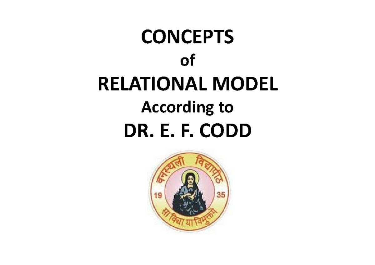 Relational Model - CONCEPTS of RELATIONAL MODEL According to DR. E. F ...