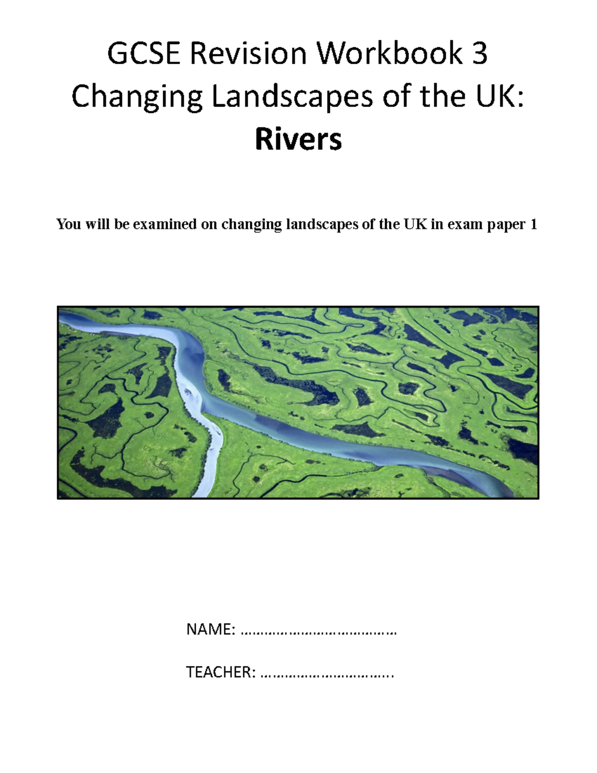 GCSE Geography Revision: Changing Landscapes & River Dynamics - Studocu