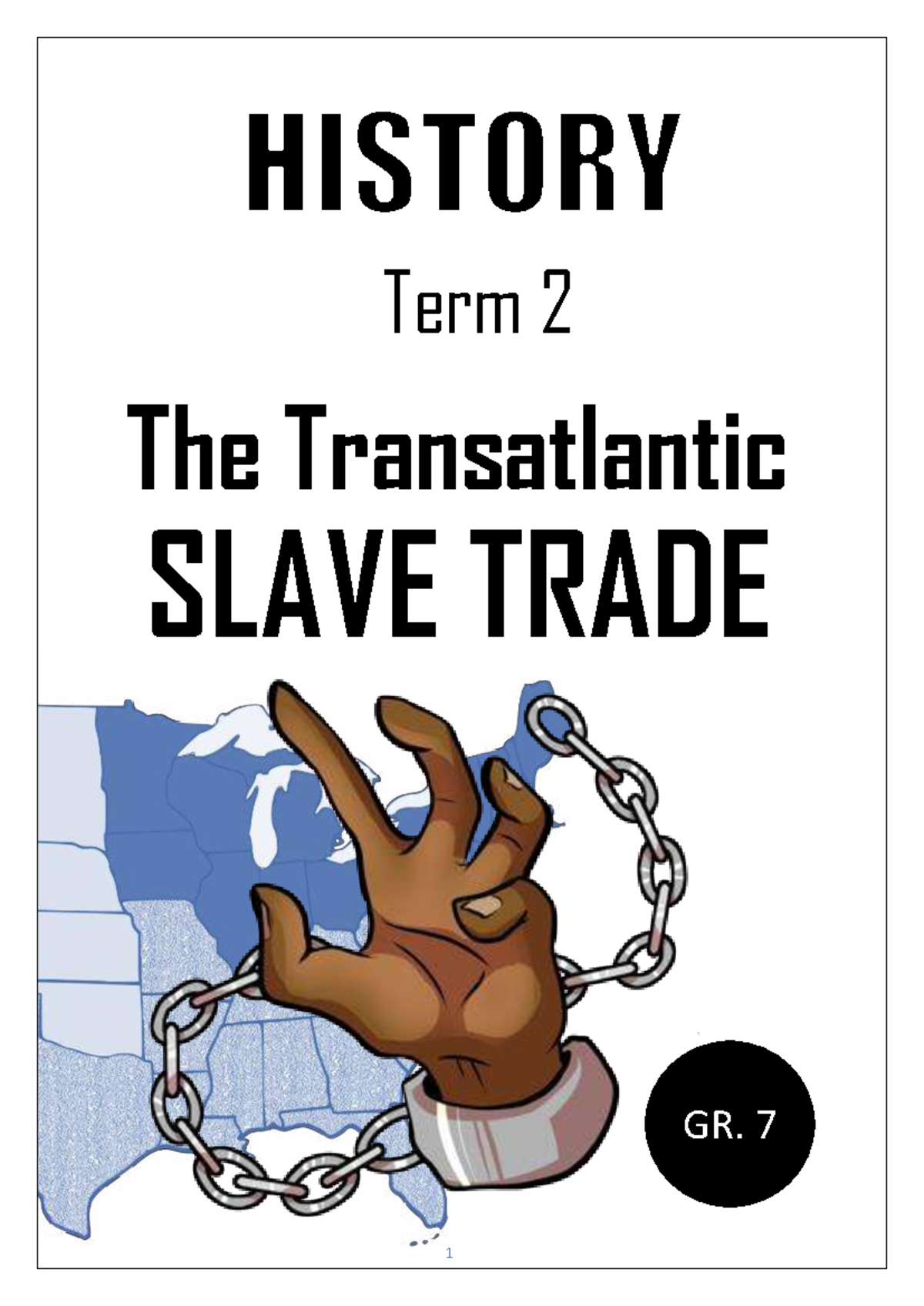GR. 7 History: The Transatlantic Slave Trade - Term 2 Notes - Studocu