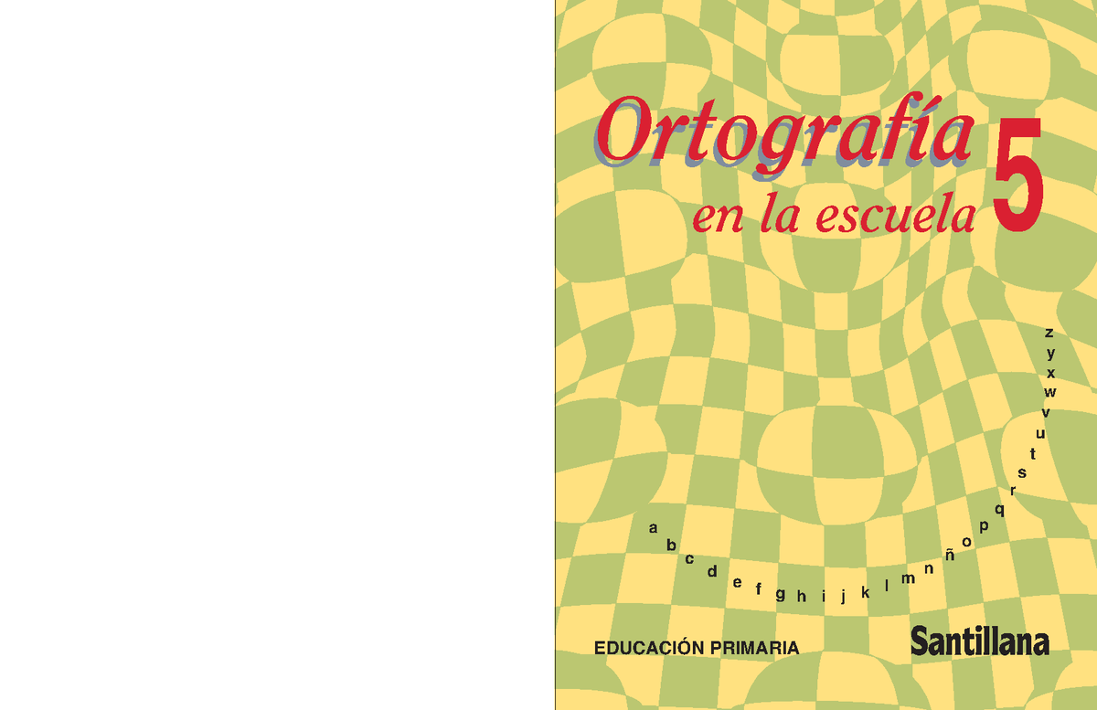 Ortografía en la Escuela 5: Guía Práctica para Aprender a Escribir ...